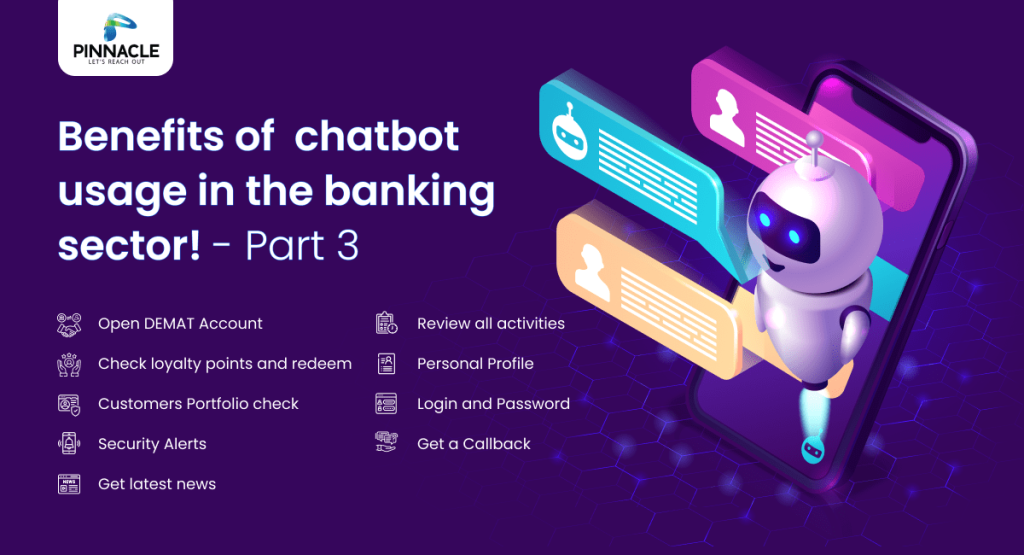 Benefits of chatbot usage in the banking sector! Part – 3 - Pinnacle ...
