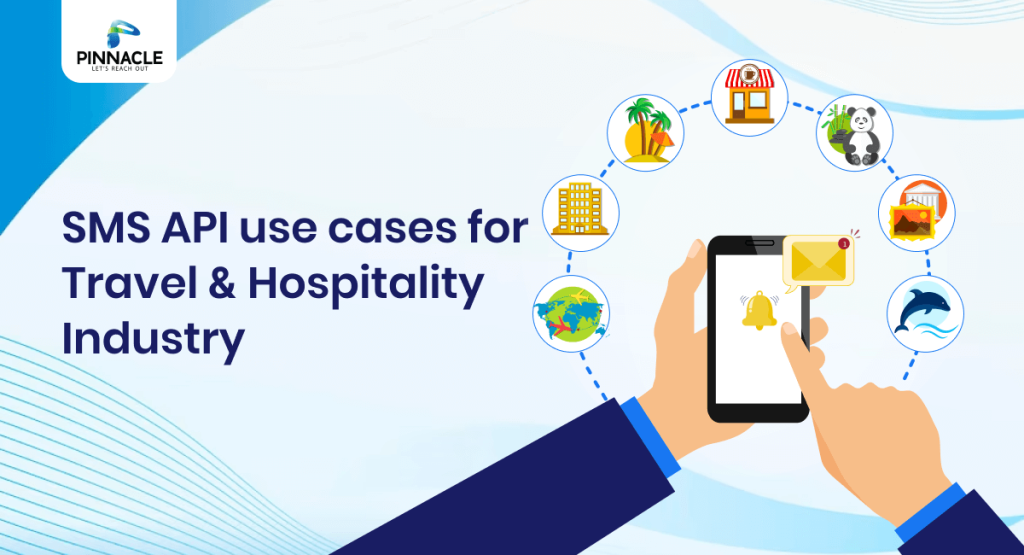SMS API Use Cases for Travel & Hospitality Industry | Pinnacle